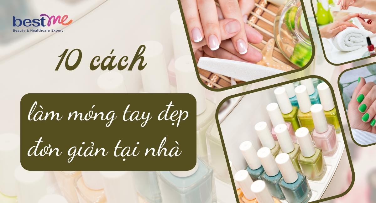 10 cách làm móng tay đẹp đơn giản tại nhà bằng nguyên liệu tự nhiên