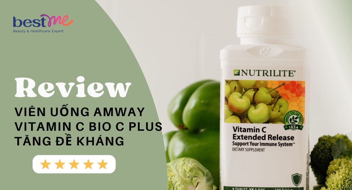 Review viên uống Amway Vitamin C Bio C Plus tăng cường đề kháng