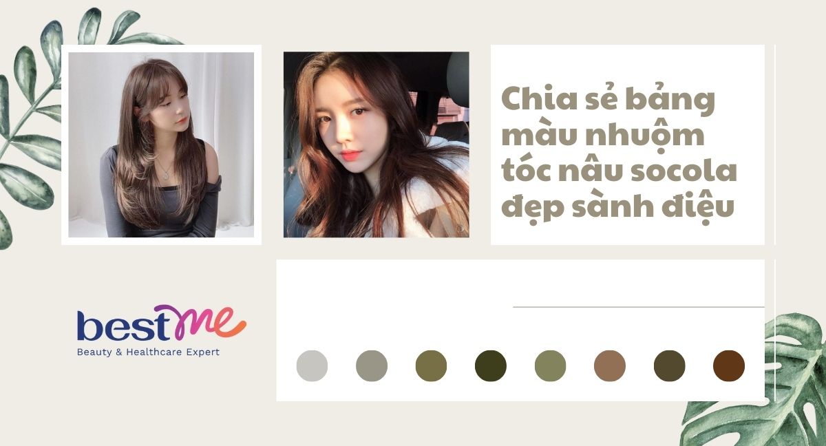 Chia sẻ bảng màu nhuộm tóc nâu socola đẹp sành điệu