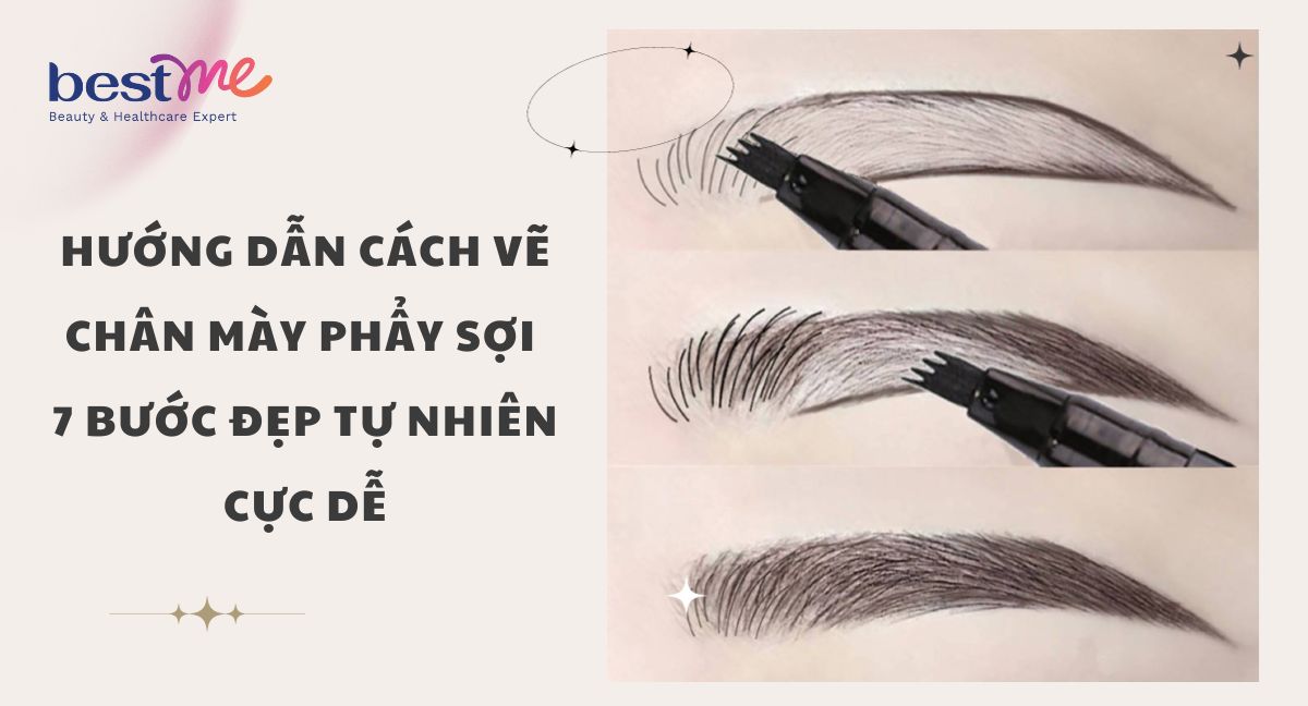 Hướng dẫn cách vẽ chân mày phẩy sợi 7 bước đẹp tự nhiên cực dễ