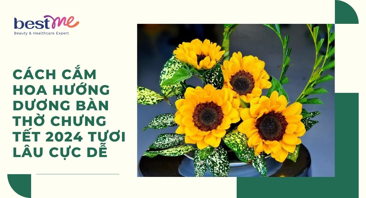 Cách cắm hoa hướng dương bàn thờ chưng Tết 2024 tươi lâu cực dễ