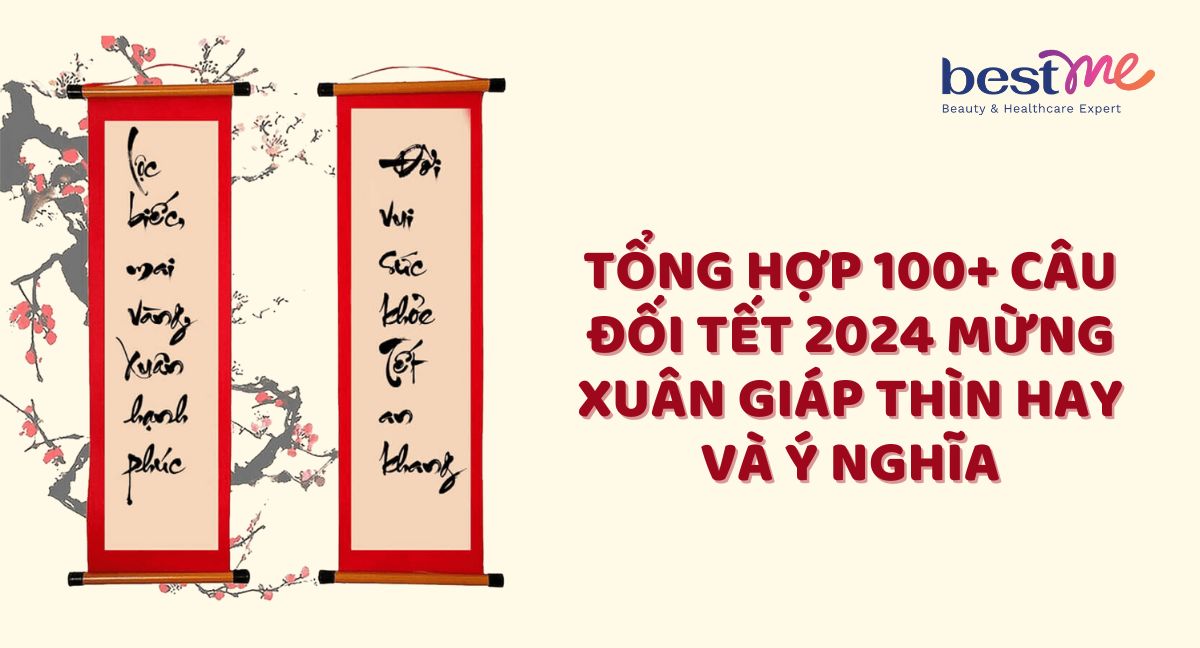 Tổng hợp 100+ câu đối tết 2024 mừng xuân Giáp Thìn hay và ý nghĩa