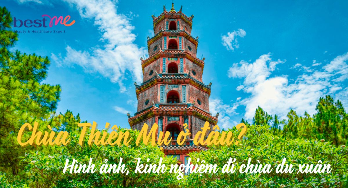 Chùa Thiên Mụ ở đâu? Hình ảnh, kinh nghiệm đi chùa du xuân