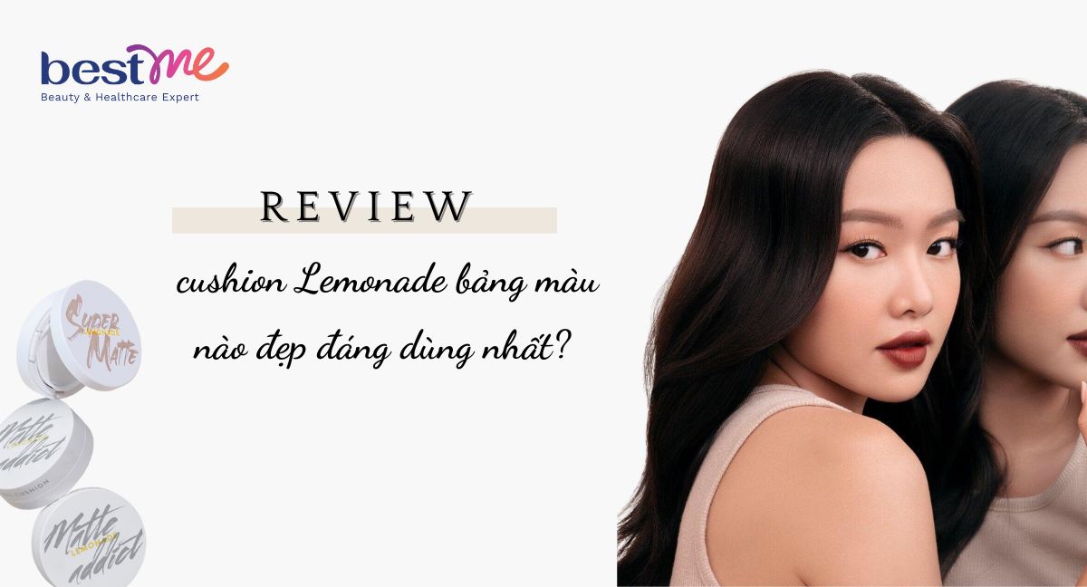 Review cushion Lemonade bảng màu nào đẹp đáng dùng nhất?