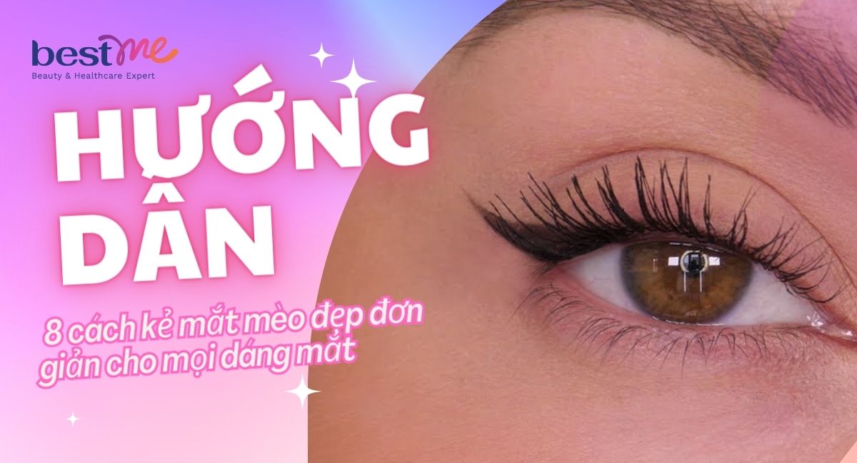 Hướng dẫn 8 cách kẻ mắt mèo đẹp đơn giản cho mọi dáng mắt