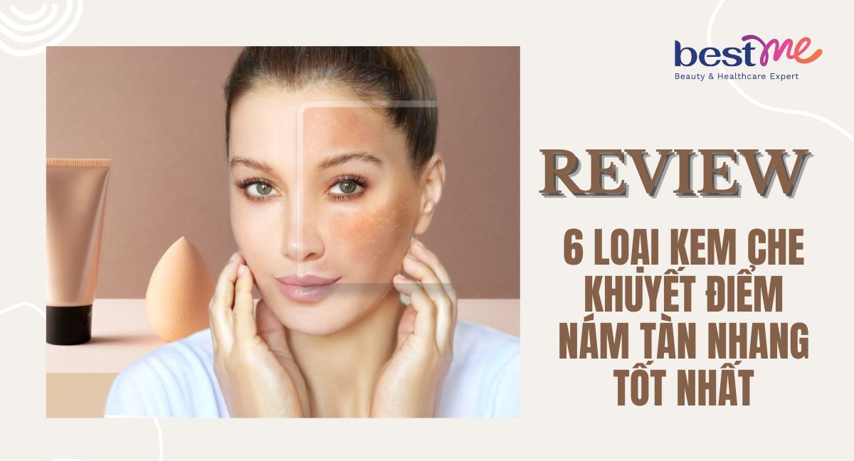 Review 9 kem che khuyết điểm nám tàn nhang tốt nhất hiện nay