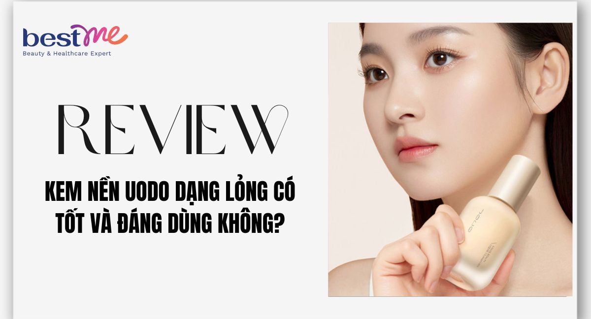 REVIEW kem nền Uodo dạng lỏng có tốt và đáng dùng không?