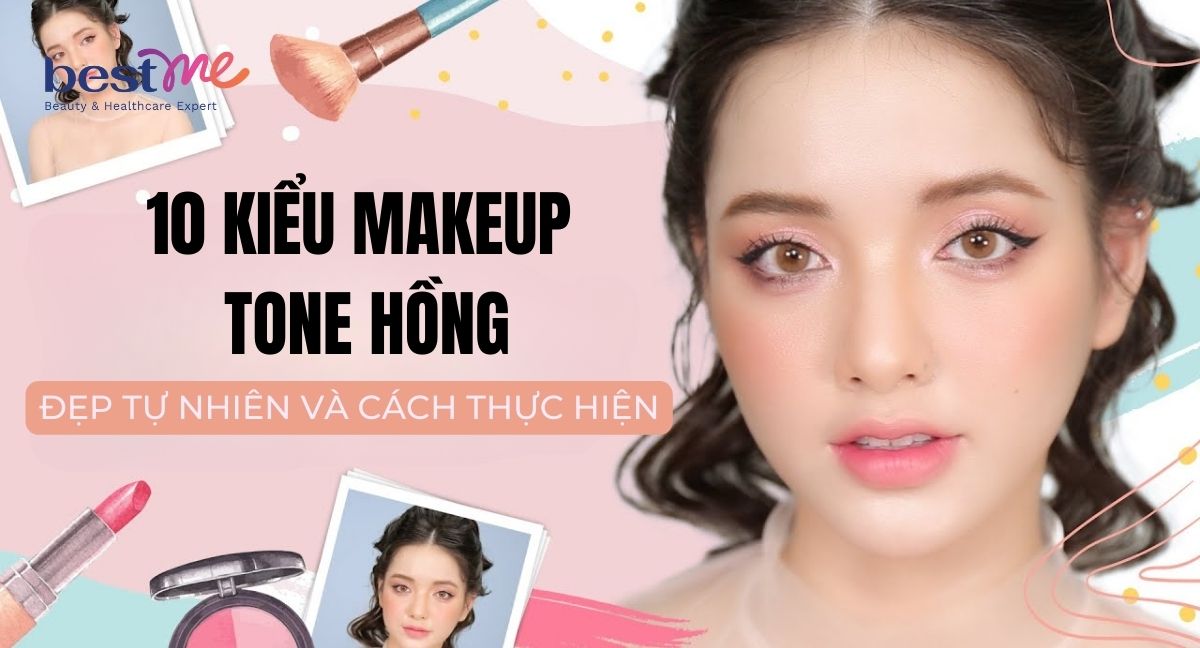 13 kiểu makeup tone hồng đẹp tự nhiên đầy quyến rũ