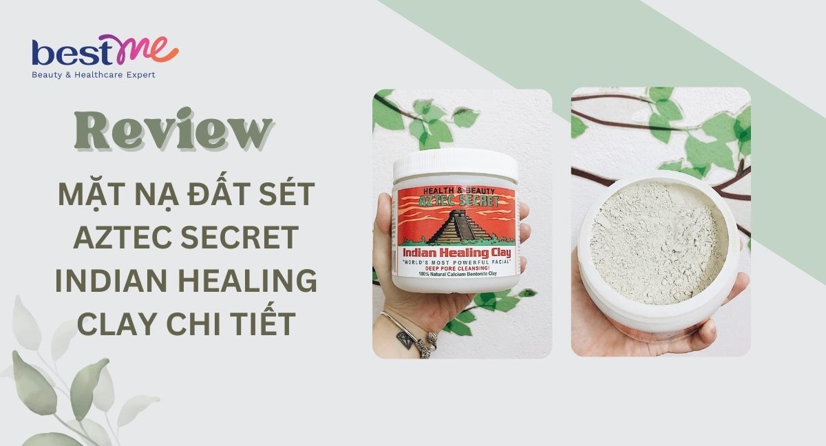 REVIEW Mặt nạ đất sét Aztec Secret Indian Healing Clay chi tiết