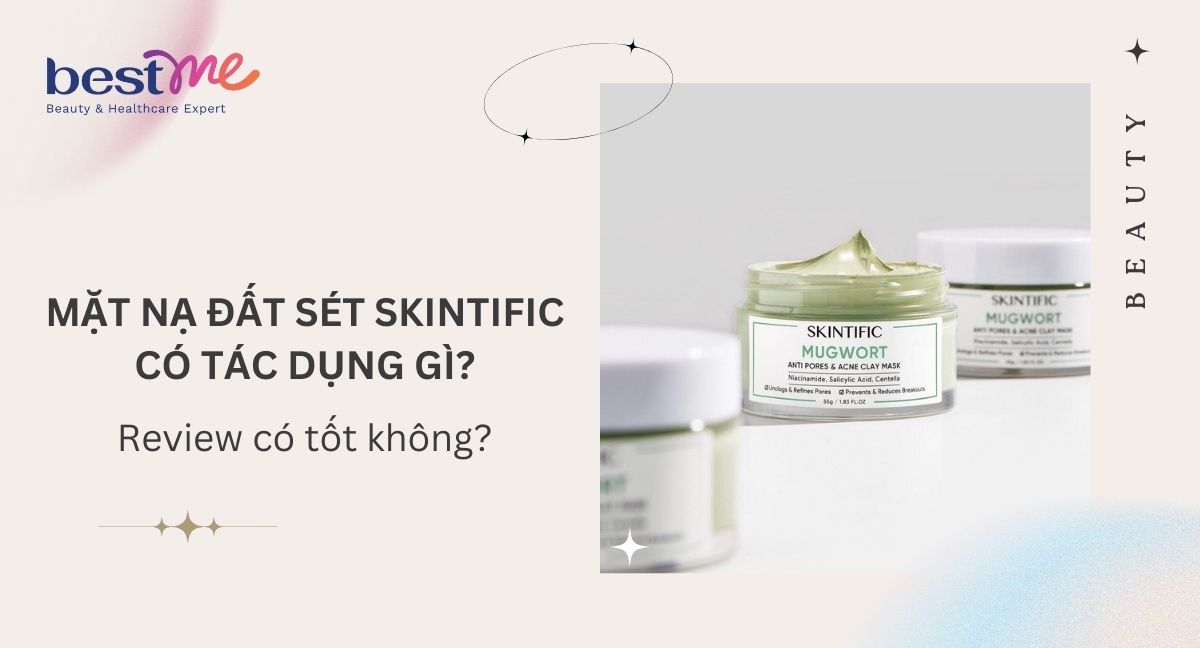 Mặt nạ đất sét Skintific có tác dụng gì? Review có tốt không?