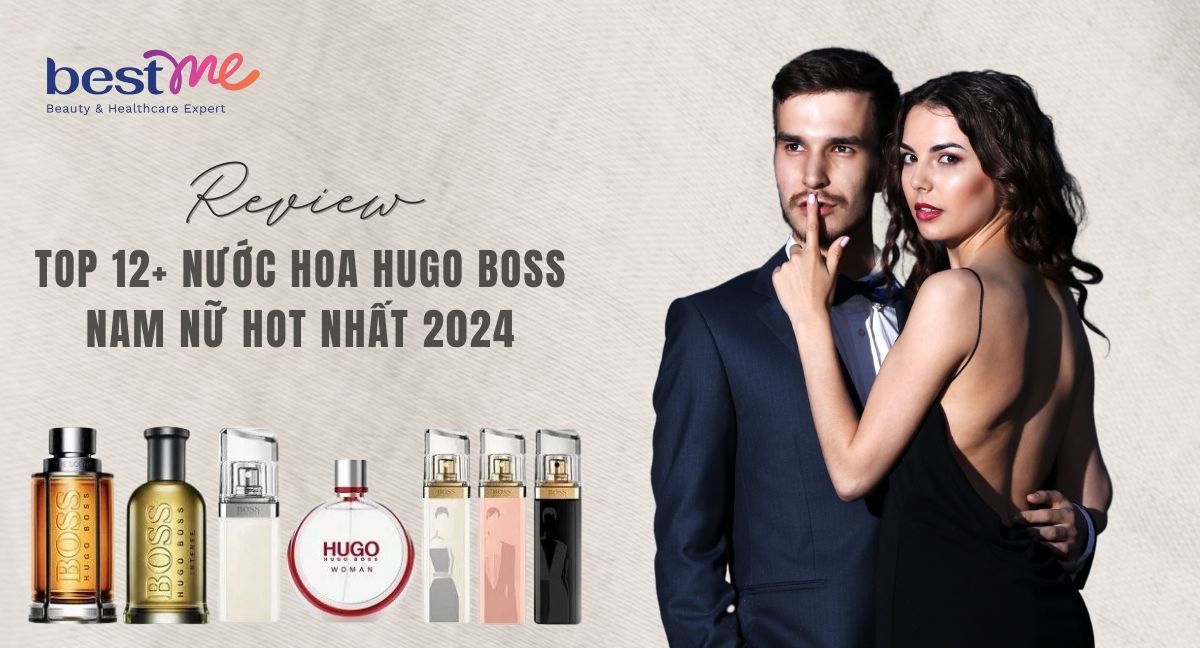 Review top 12+ nước hoa Hugo Boss nam nữ HOT nhất 2025
