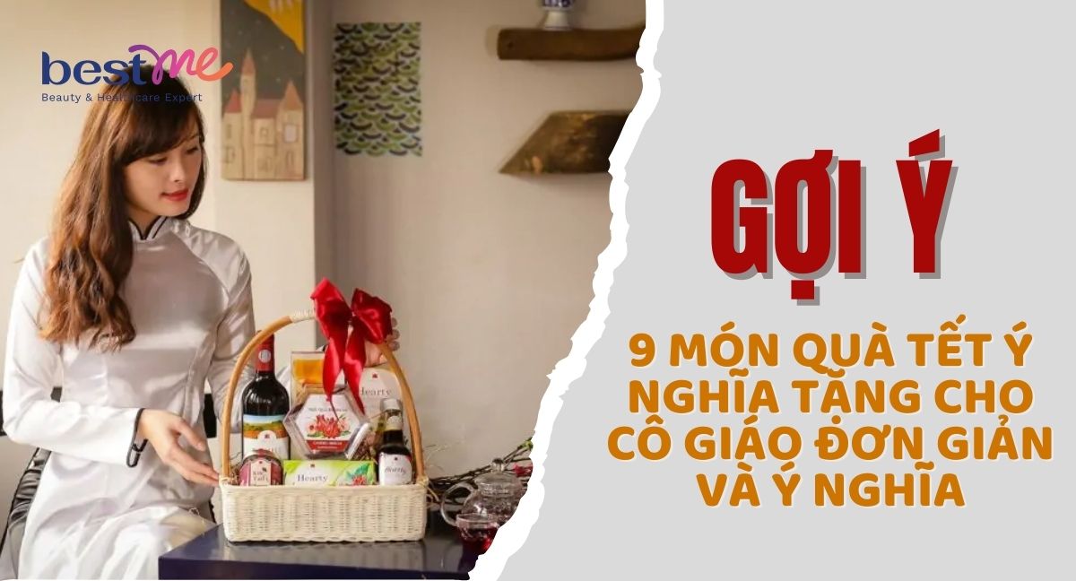 Gợi ý 9 món quà tết cho cô giáo đơn giản, ý nghĩa