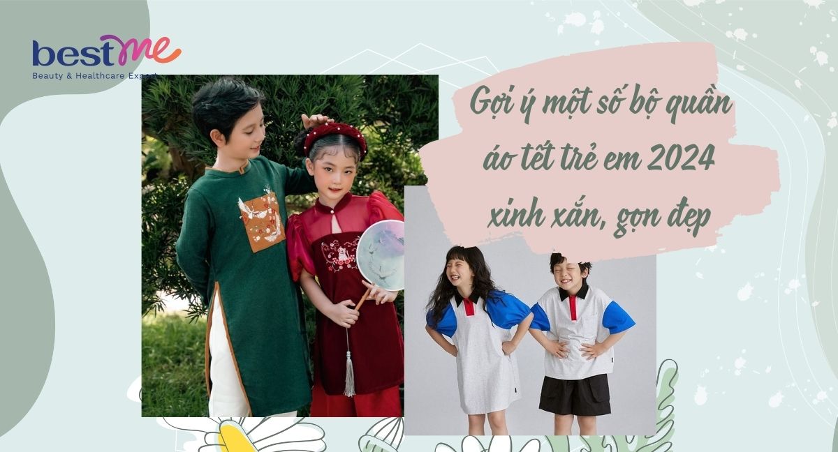 Gợi ý một số bộ quần áo tết trẻ em 2025 xinh xắn, gọn đẹp