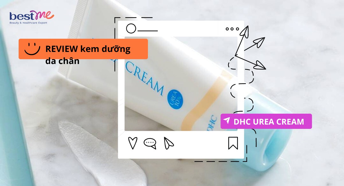 REVIEW kem dưỡng da chân DHC Urea Cream cho gót sen mịn màng