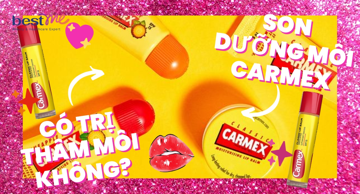 Review son dưỡng môi Carmex có tốt không? Có trị được môi thâm không?
