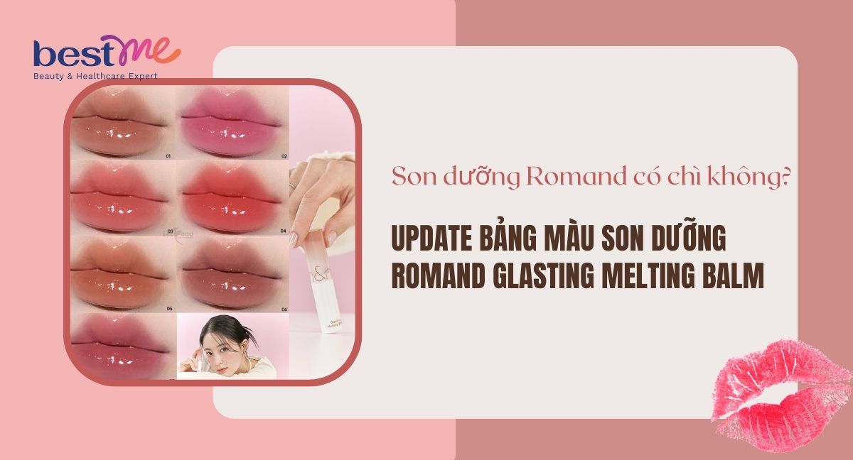 Son dưỡng Romand có chì không? Update bảng màu son dưỡng Romand