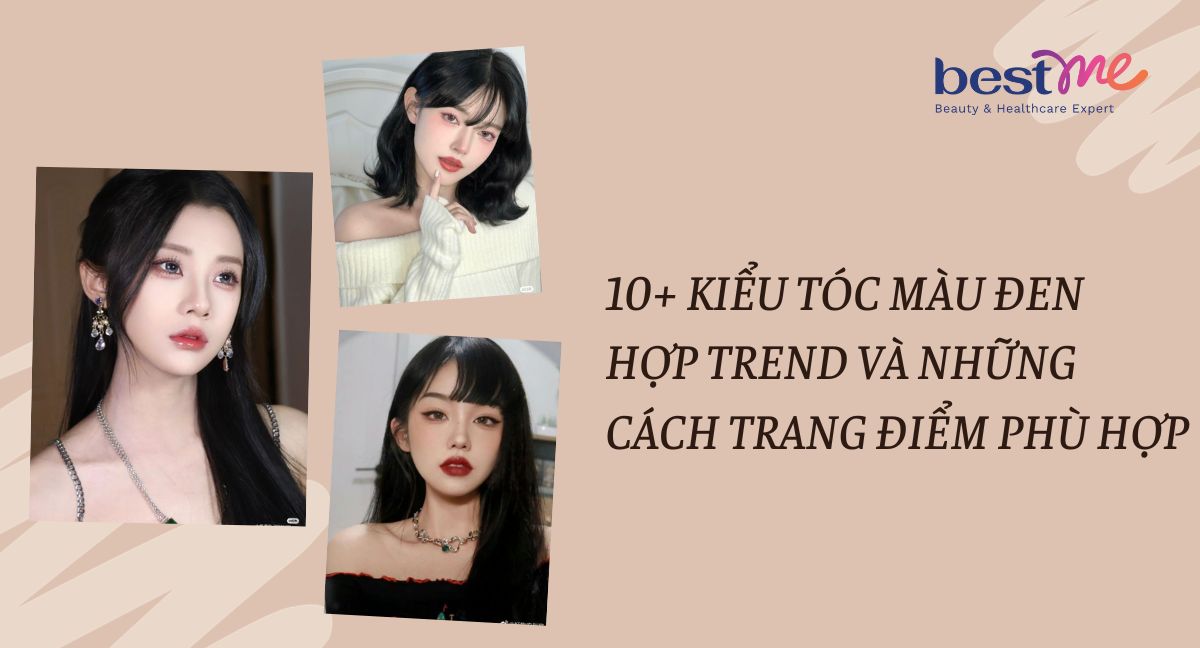 10+ kiểu tóc màu đen hợp trend và những cách trang điểm phù hợp
