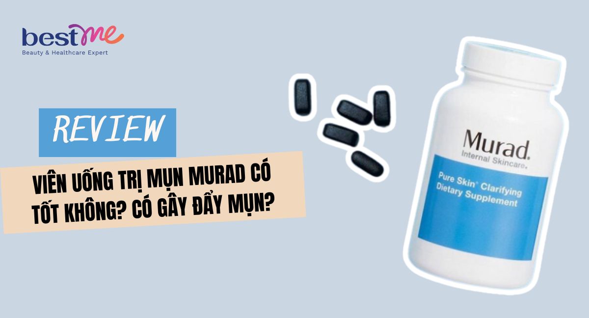 REVIEW viên uống trị mụn Murad có tốt không? Có gây đẩy mụn?